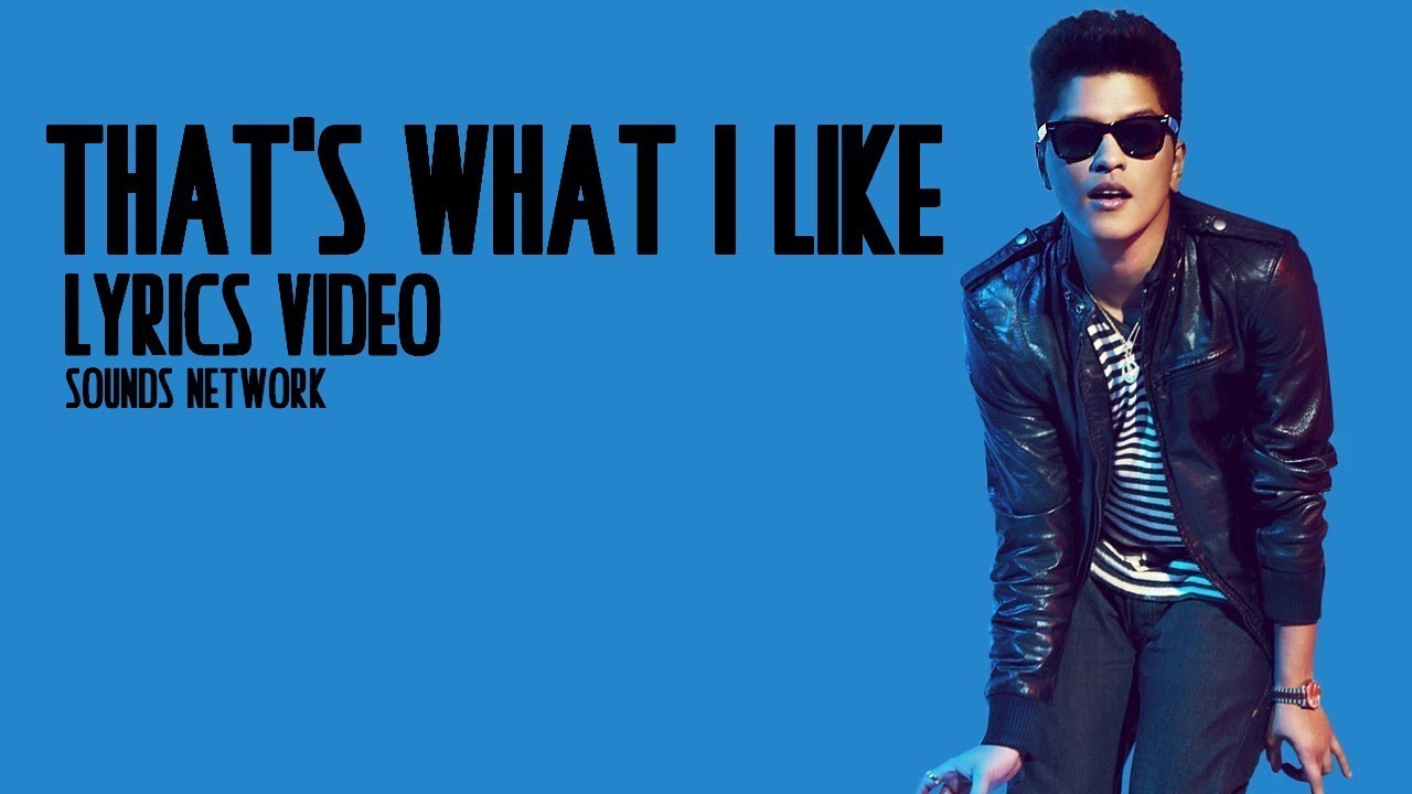 That´s what i like it- Bruno Mars (lyrics video) - YouTube