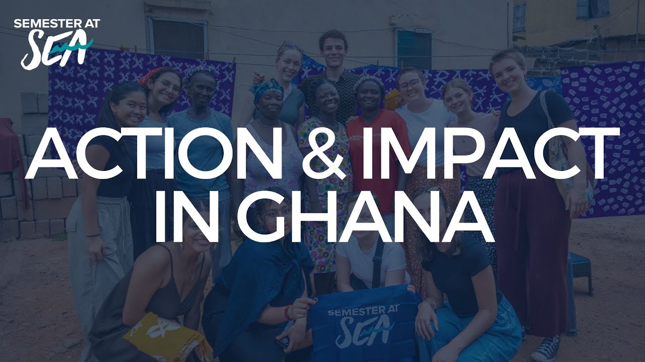Action and Impact in Ghana | Chapman Impact Cohort on Semester at Sea ...