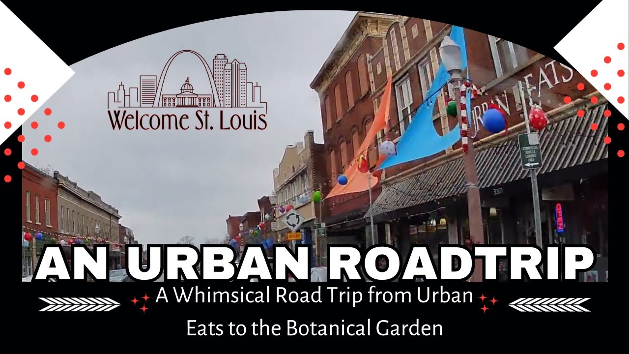 St. Louis, An Urban Roadtrip: A Whimsical Road Trip from Urban Eats to ...