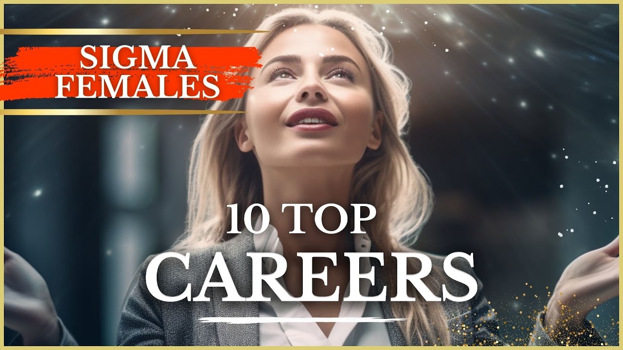 Top 10 Careers for the Sigma Female: Find Your Happy Path - YouTube
