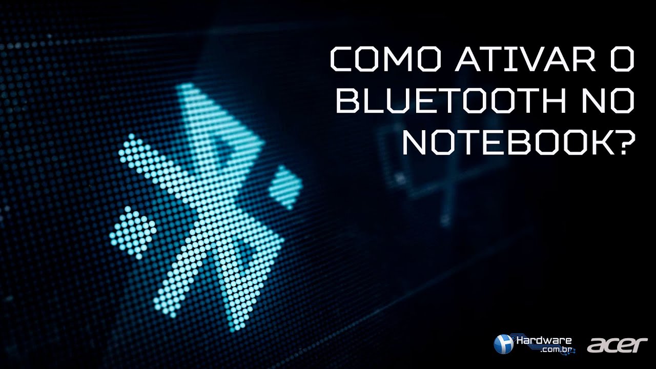 Como ativar o Bluetooth no notebook - YouTube