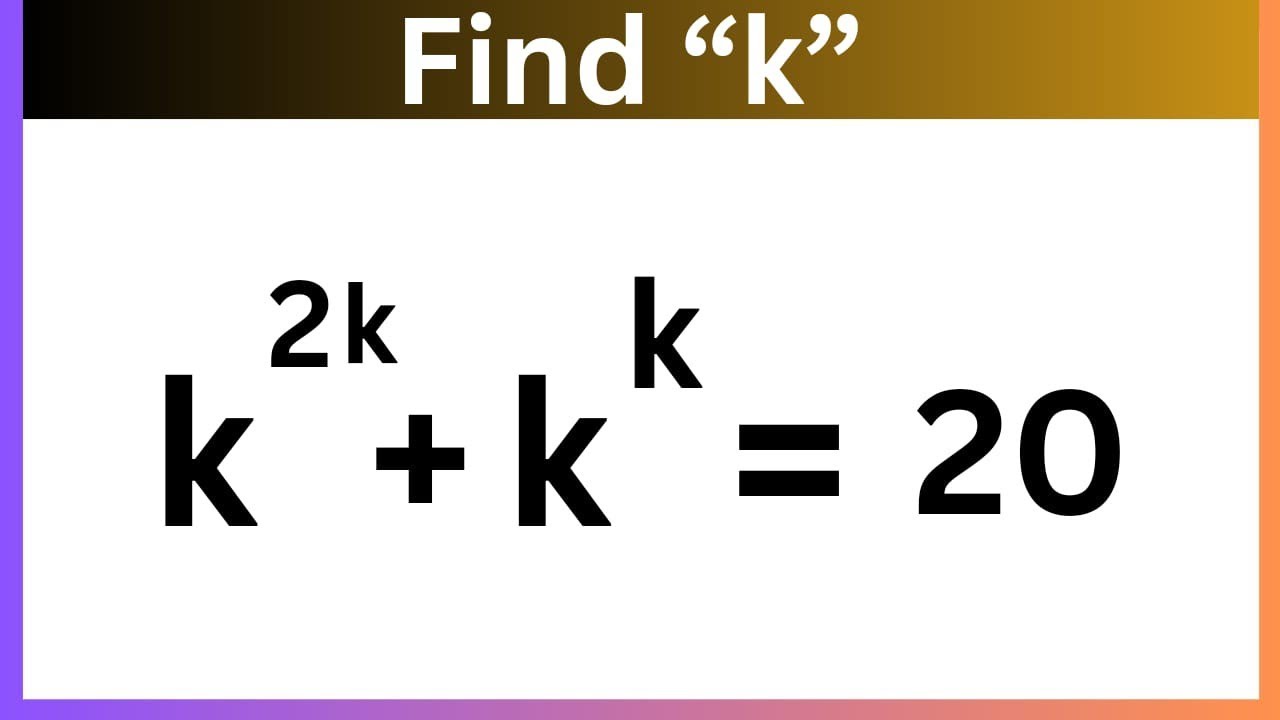 A nice Exponential equation | math Olympiad | quadratic formula | k^2k ...