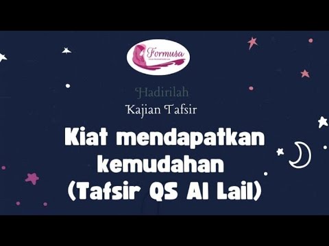 Kajian Tafsir : Kiat Mendapatkan kemudahan (Tafsir QS. Al Lail) : Ustzh.Imacik Diwan, Lc - YouTube