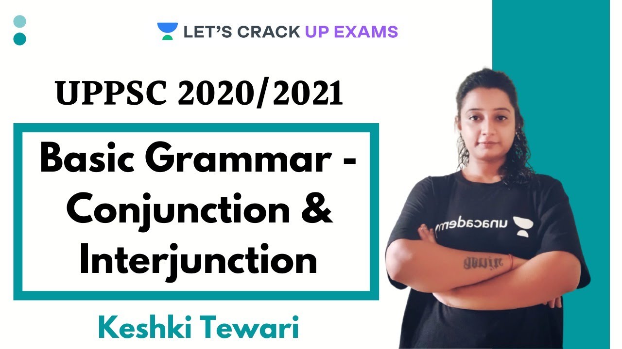 Basic Grammar - Conjunction & Interjunction | English | UPPSC 2020/2021 ...