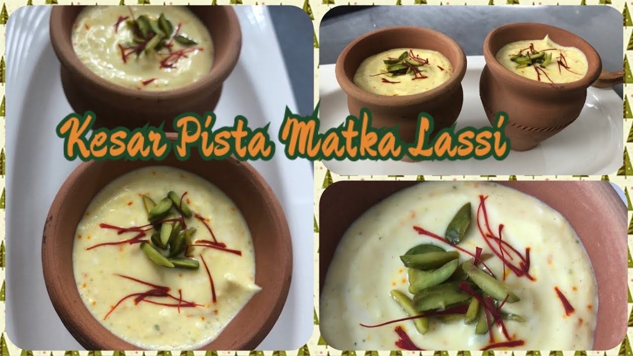 Matka Lassi | Kesar Pista Matka Lassi - YouTube