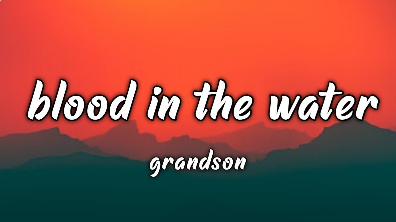 grandson - Blood // Water (Lyrics) - YouTube
