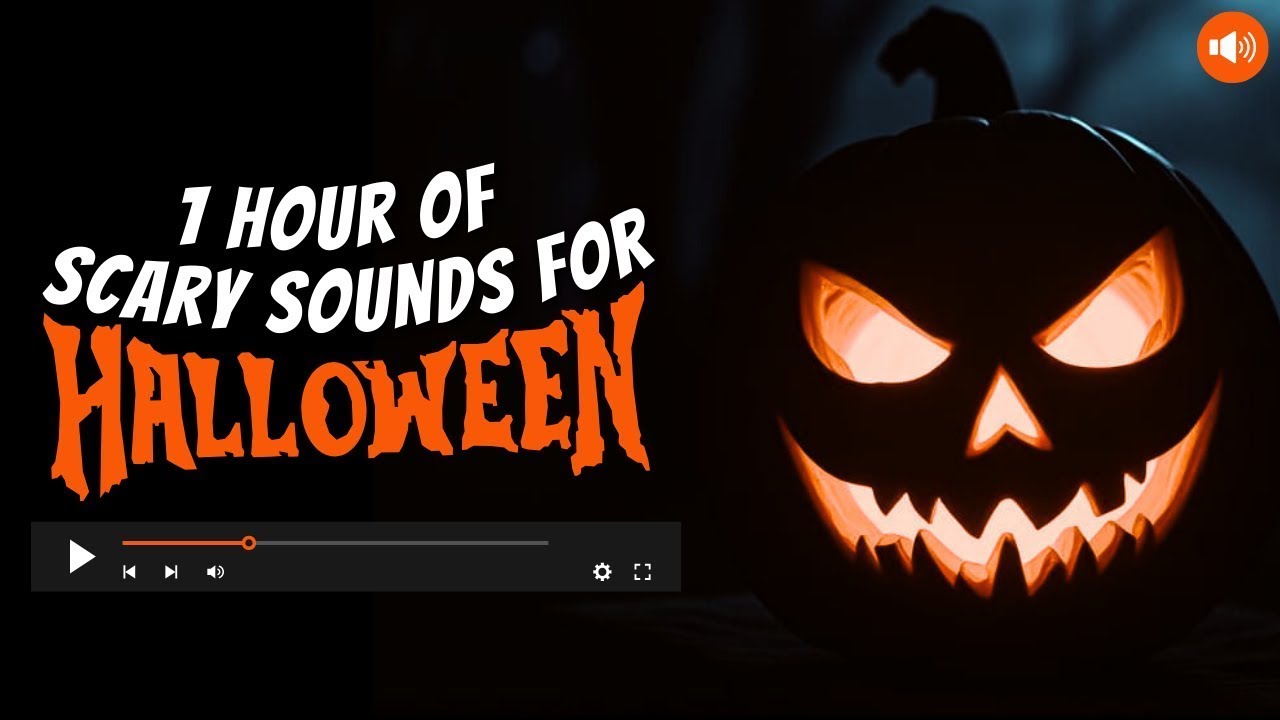 1 Hour of SCARY SOUNDS for HALLOWEEN 🎃 👻 - YouTube