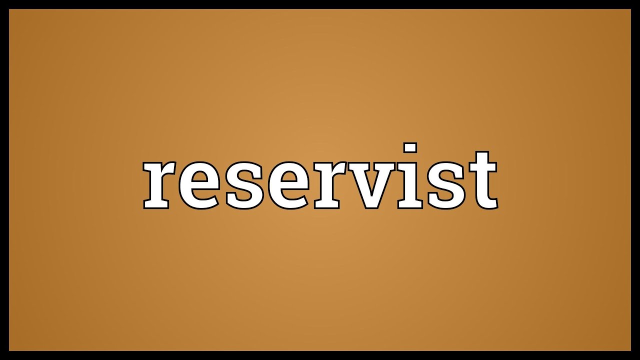 Reservist Meaning - YouTube