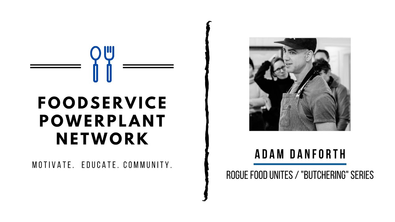 FSPN Conversation w/ Adam Danforth: Rogue Food Unites / "Butchering ...