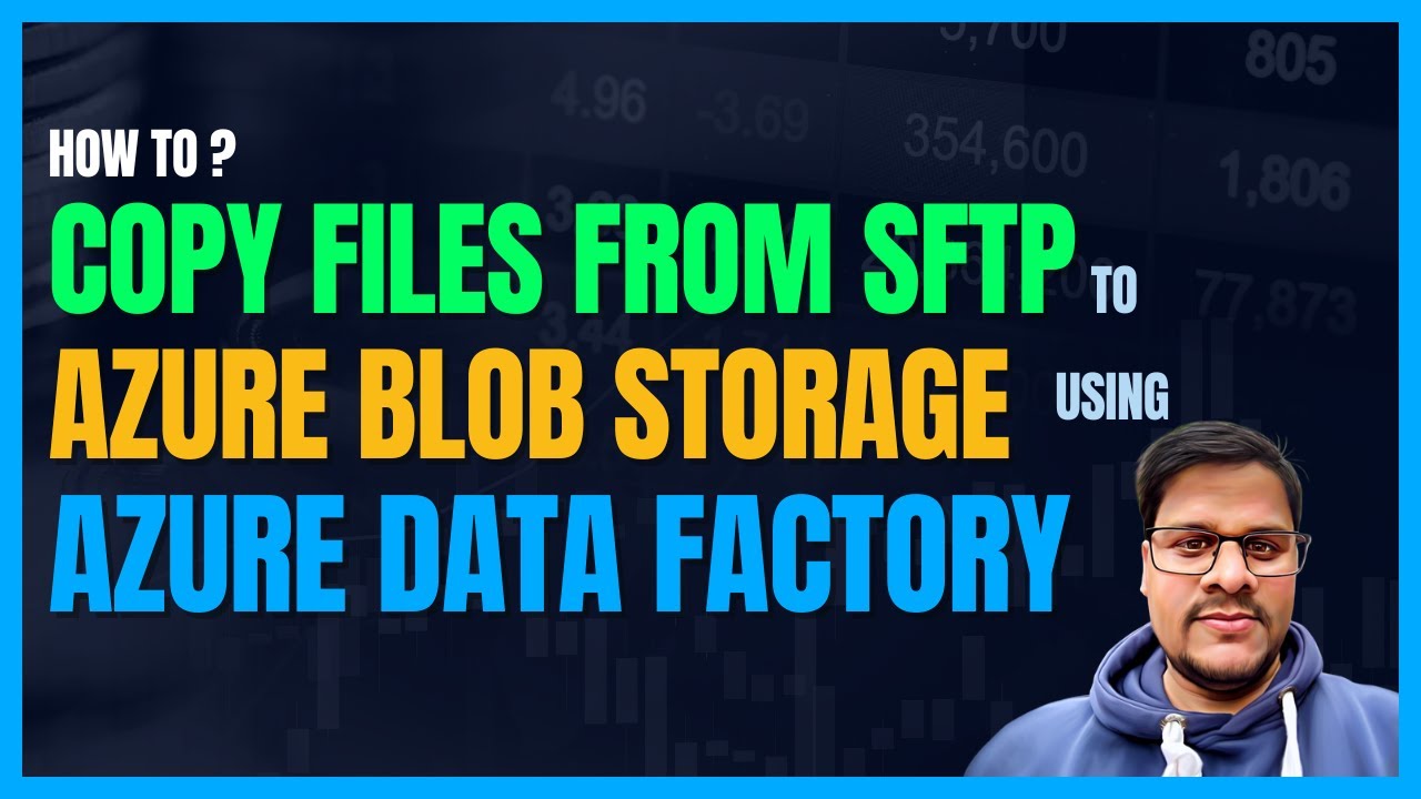 147 Copy Files From SFTP To Azure Blob Storage Container Using ADF 147 Copy Files From SFTP To Azure Blob Storage Container Using ADF