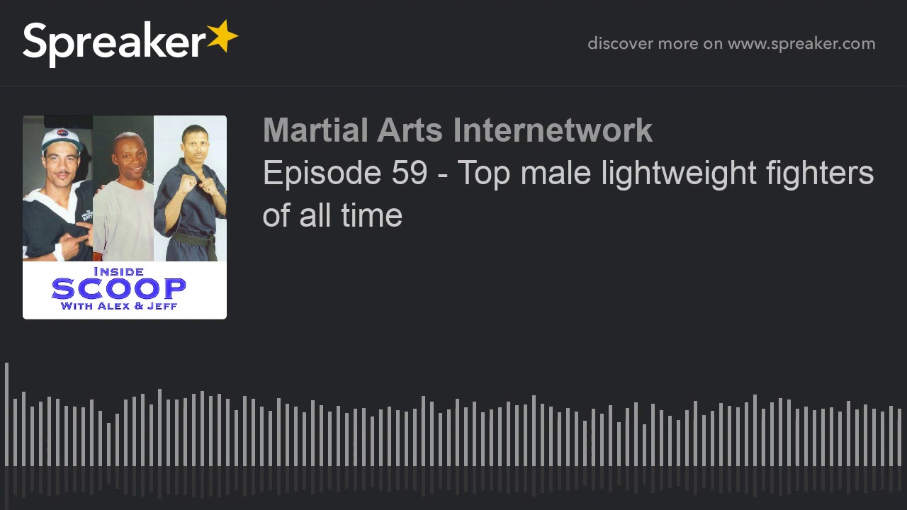 Episode 59 - Top male lightweight fighters of all time - YouTube