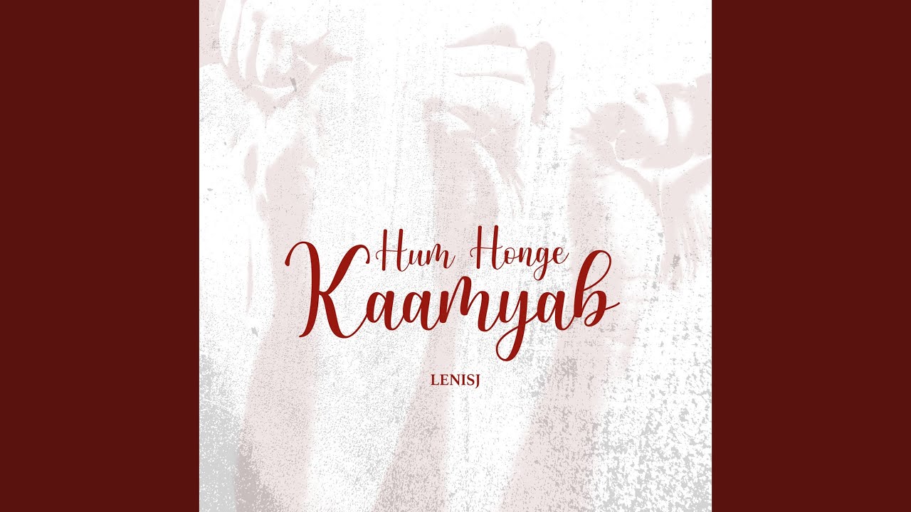 Hum Honge Kaamyab - YouTube