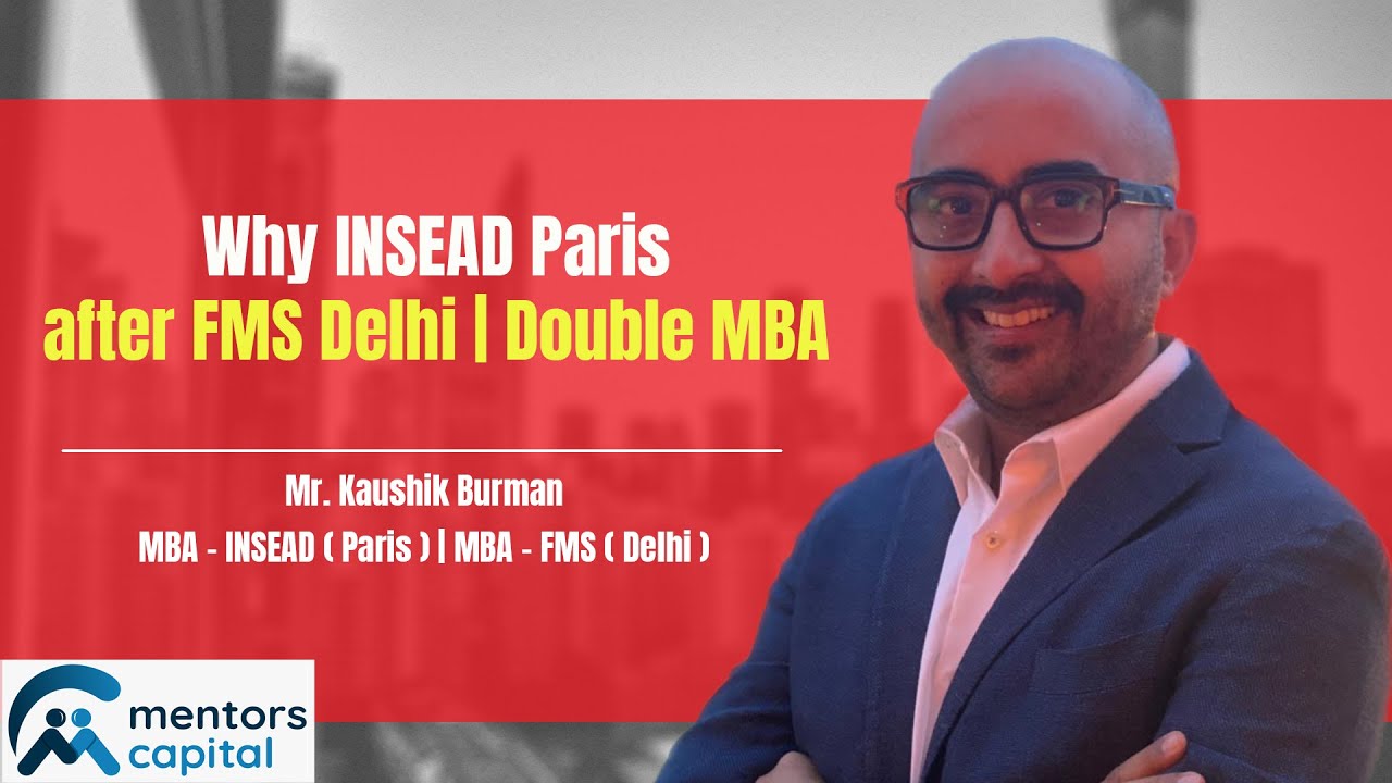 Why INSEAD Paris after FMS Delhi | Double MBA - YouTube