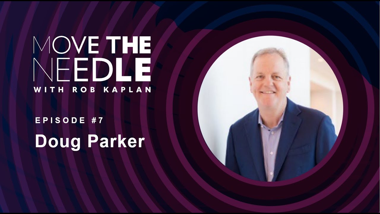 Move The Needle with Rob Kaplan: Doug Parker - YouTube