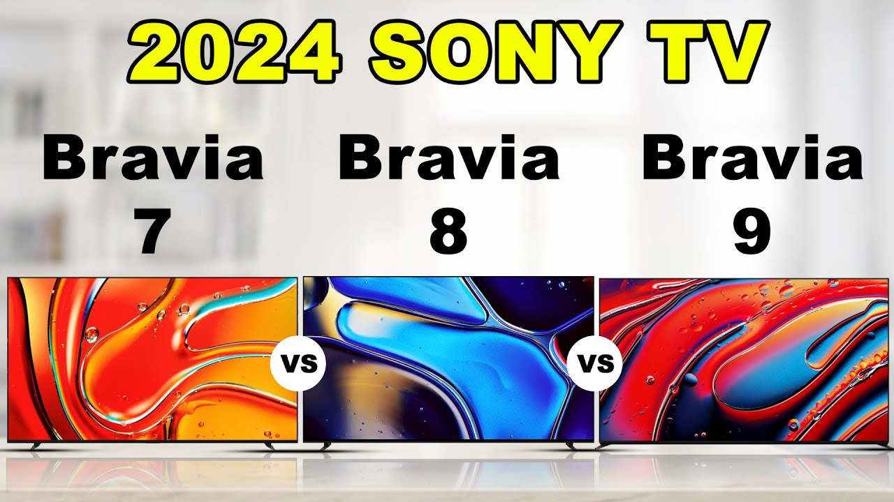 2024 Sony TV Lineup | BRAVIA 7, 8, 9 Mini-LED QLED 4K HDR Google TV ...