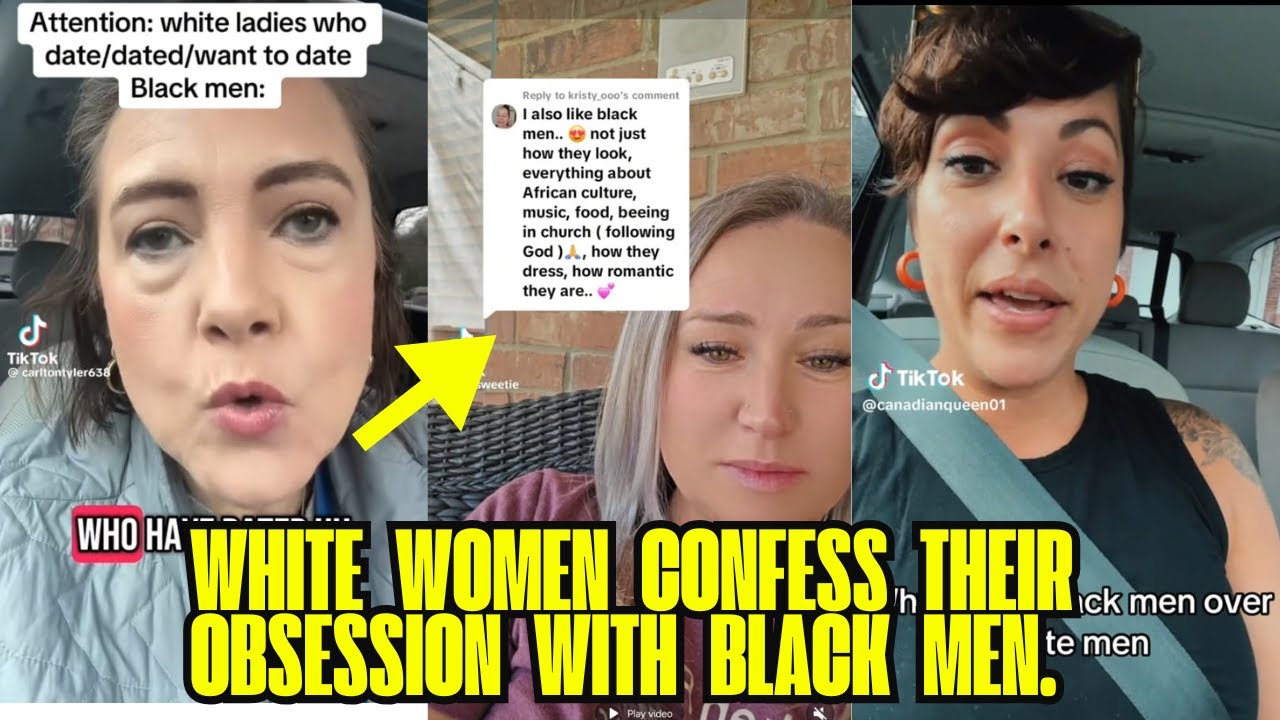 White Women Confess Why Theyre Choosing Black Men Over White Men Youtube