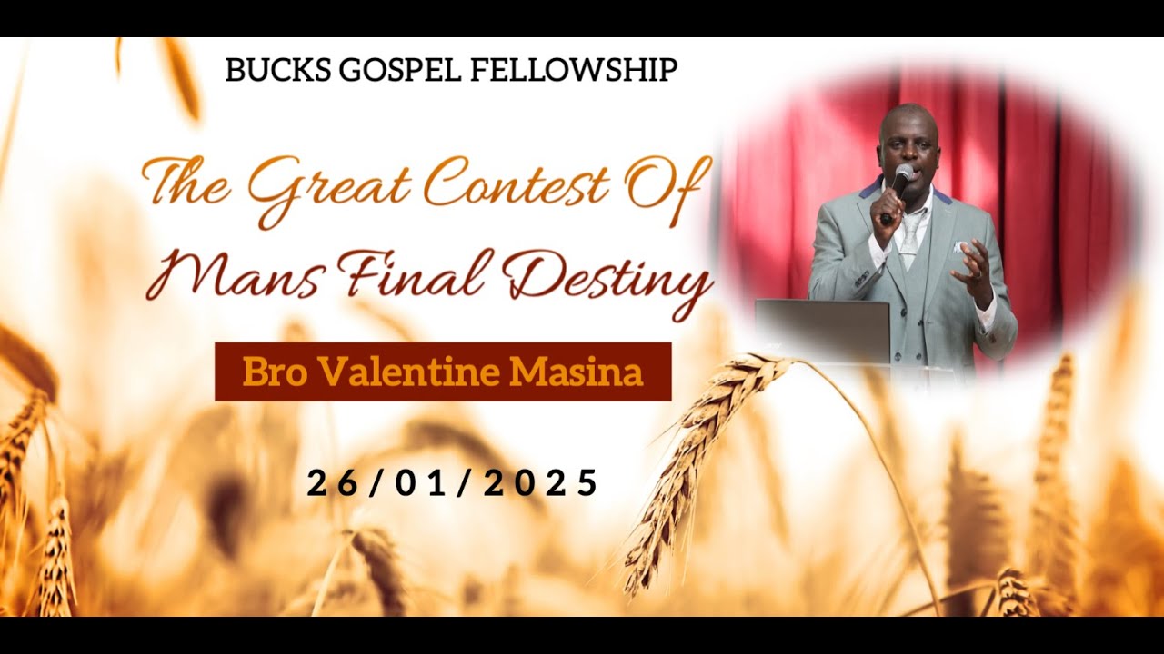 The Great Contest Of Mans Final Destiny - Bro Valentine Masina - YouTube