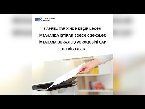 Əvvəlki illərin məzunları üçün 2 və 3 aprel imtahana buraxılış vərəqinin çap edilməsi