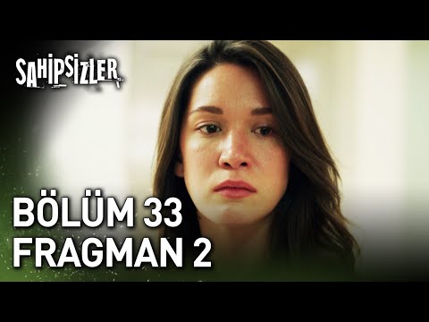 Sahipsizler 33. Bölüm 2. Fragman