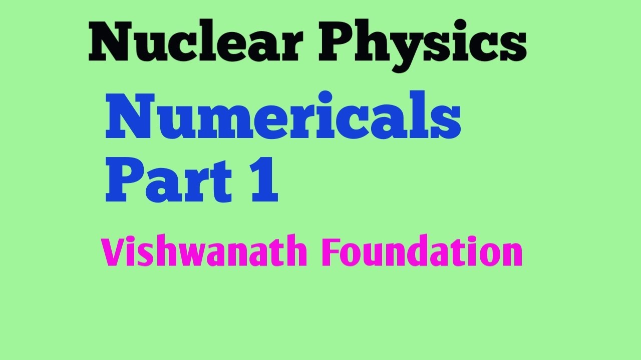 Nuclear Physics _Numerical Part 1_Class 11 &12 - YouTube