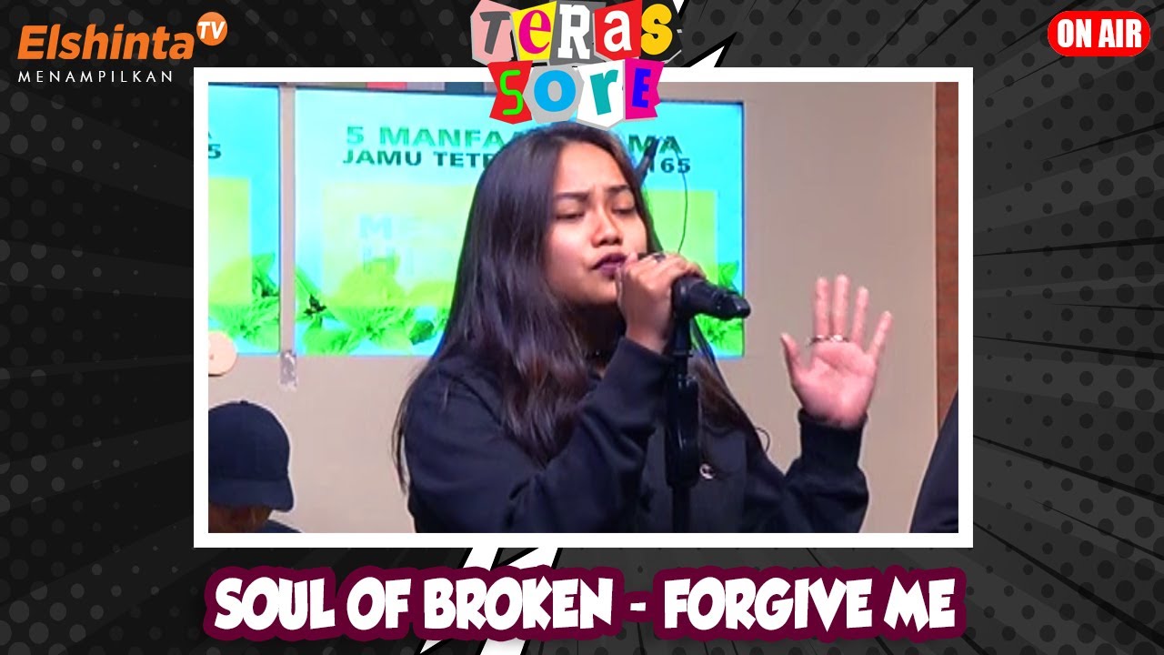 Soul Of Broken - Forgive Me // Teras Sore - YouTube