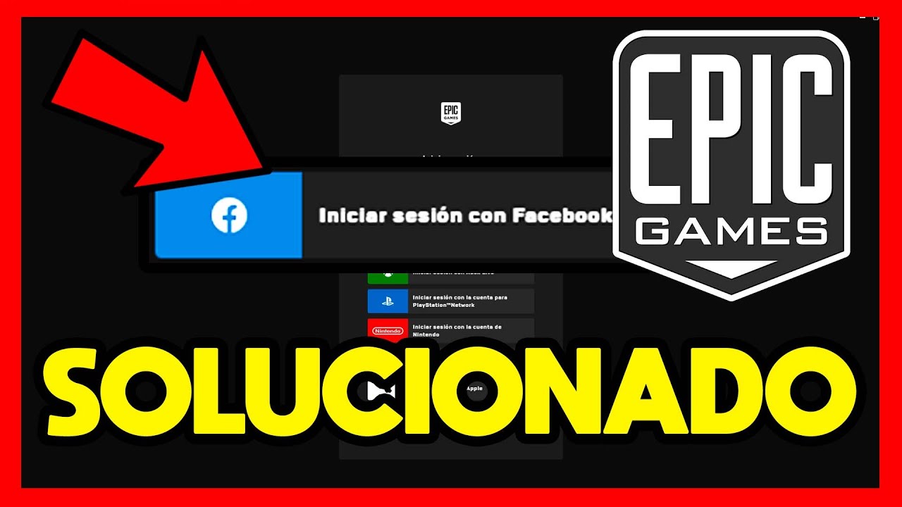 EPIC GAMES NO ME DEJA INICIAR SESION CON FACEBOOK - YouTube