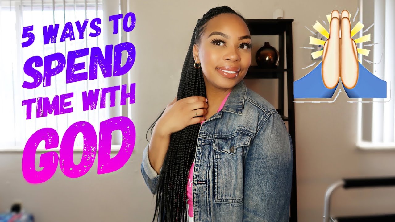 5 ways to spend time with God during the quarantine | How I spend time ...