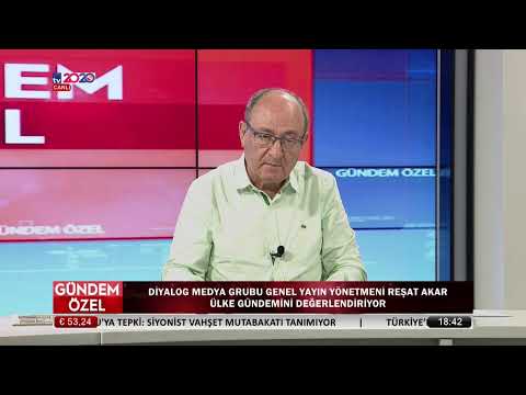 GÜNDEM ÖZEL - REŞAT AKAR, EYLÜL ÜZEL