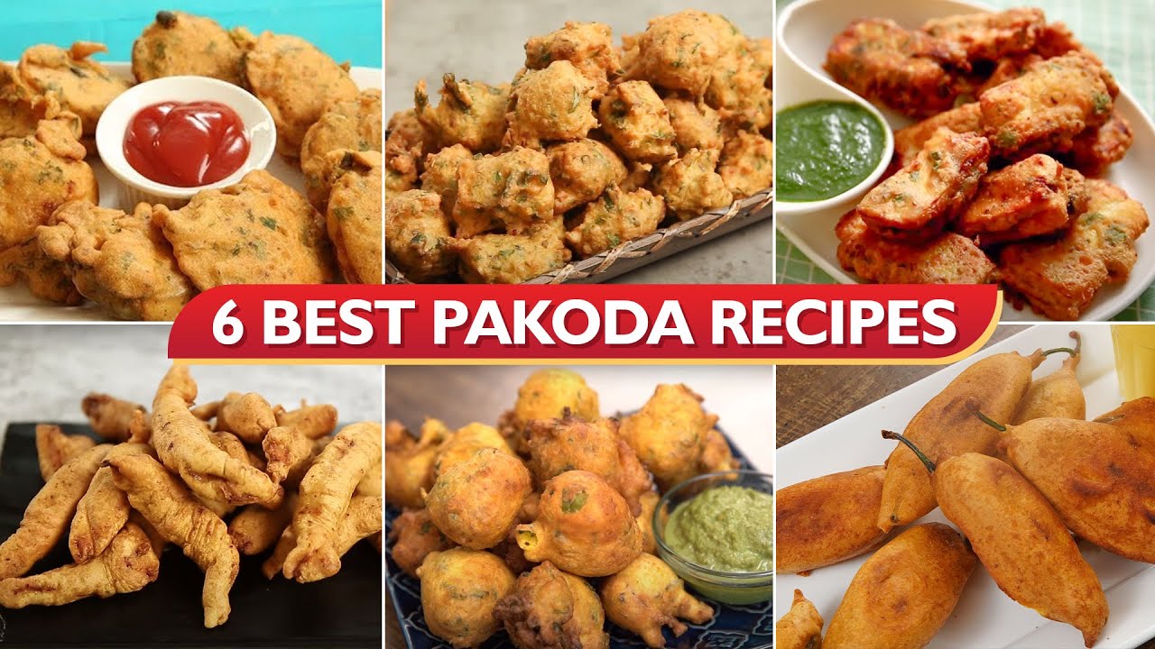 6 Best Pakoda Recipes | How To Make Different Types of Pakora | Paneer ...