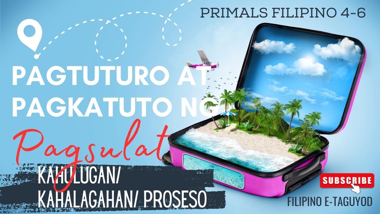 PRIMALS-FILIPINO 4-6: PAGTUTURO AT PAGKATUTO NG PAGSULAT: KAHULUGAN ...