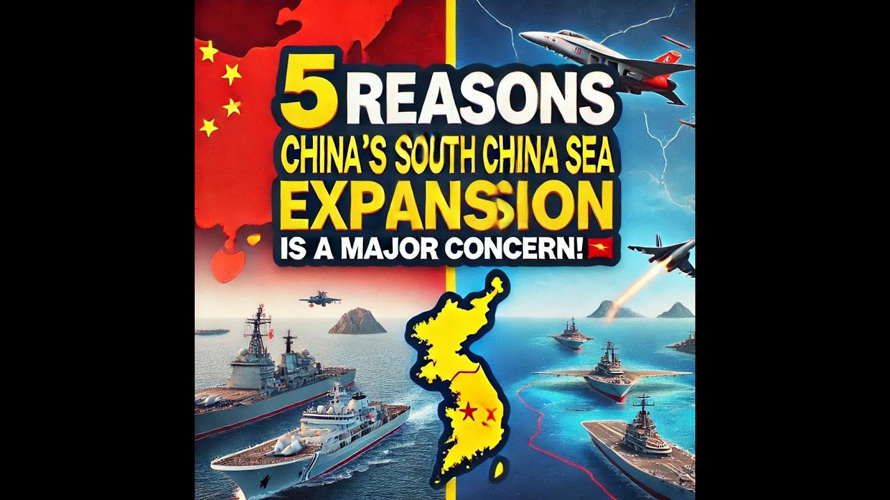 5 Simple Reasons Why China's SOUTH CHINA SEA Expansion Is A Major ...