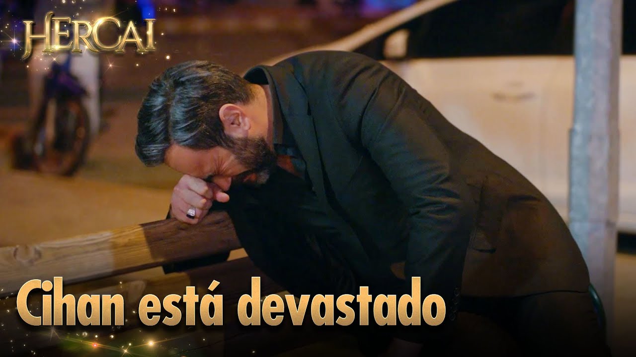 Cihan lloró por Hazar | Hercai - YouTube