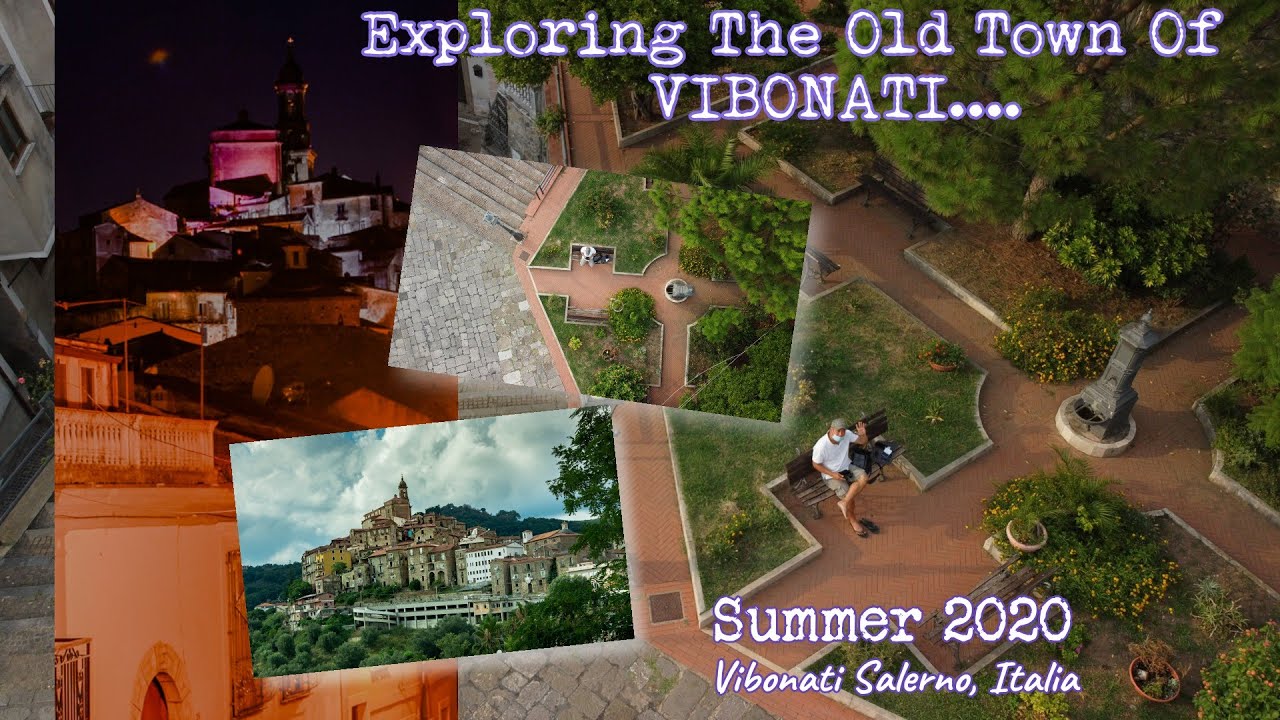 EXPLORING THE OLD TOWN OF VIBONATI..SALERNO, ITALY - YouTube