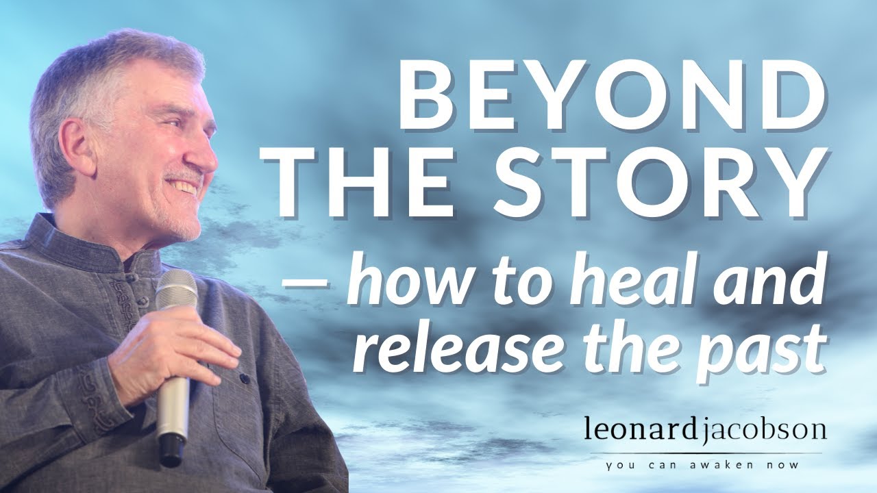 beyond-the-story-how-to-heal-and-release-the-past-youtube