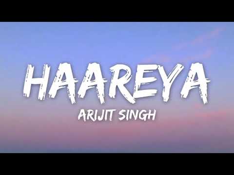 Haareya Lyrics -Arijit Singh Meri Pyaari Bindu