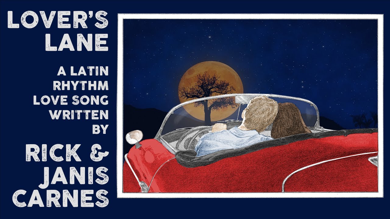 Lovers Lane: a Latin-rhythm love song written and performed by Rick and ...