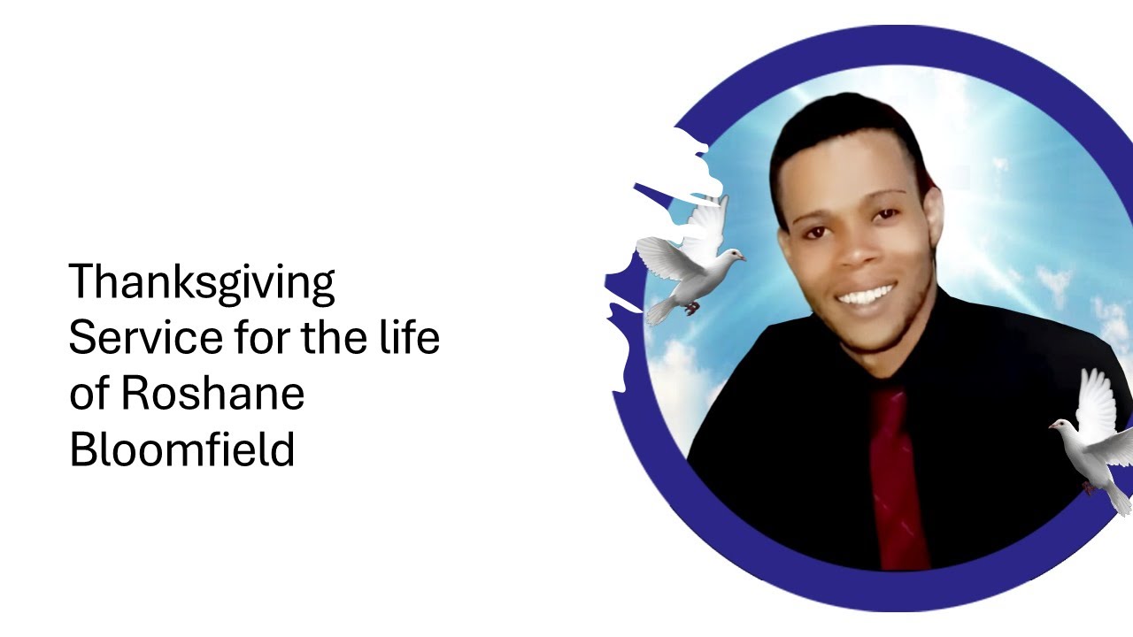 Thanksgiving Service for the life of Roshane Bloomfield - September 15 ...