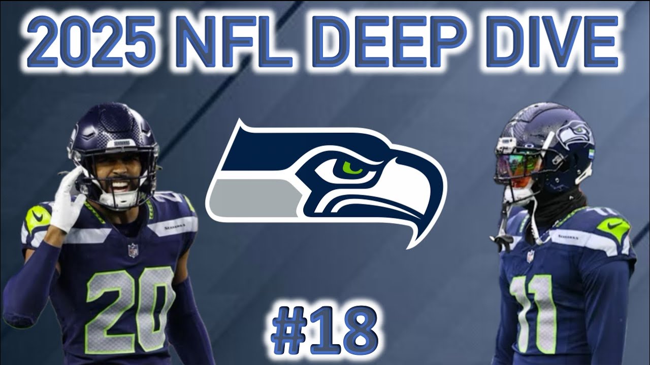 A Deep Dive Into The 2025 Seattle Seahawks | 2025 NFL Power Rankings ...