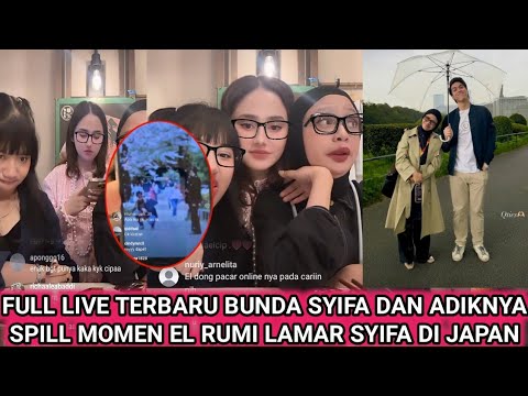 FULL LIVE BUNDA SYIFA DAN ADIKNYA SPILL MOMEN EL RUMI LAMAR SYIFA DI JAPAN - YouTube