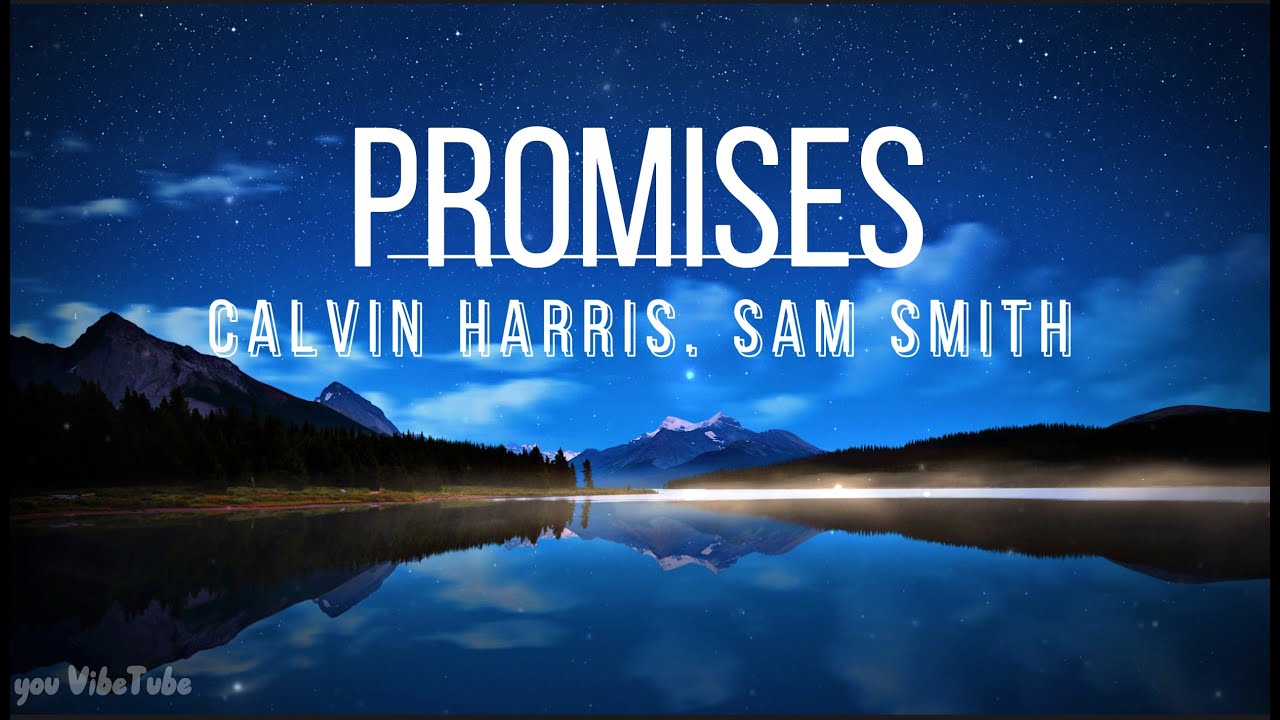 Sam smith-Calvin Harris-PROMISES(lyrics) - YouTube