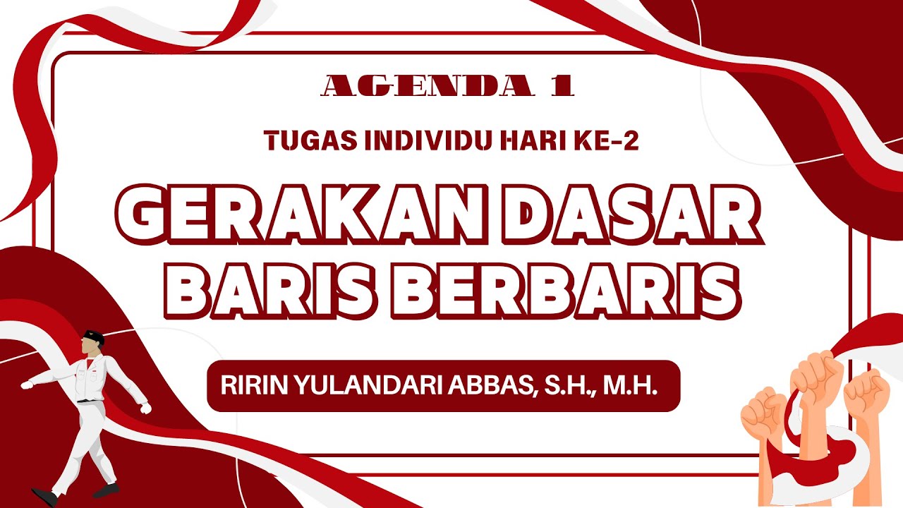 Agenda I - Tugas Individu Hari ke-2 - Gerakan Dasar Baris Berbaris ...