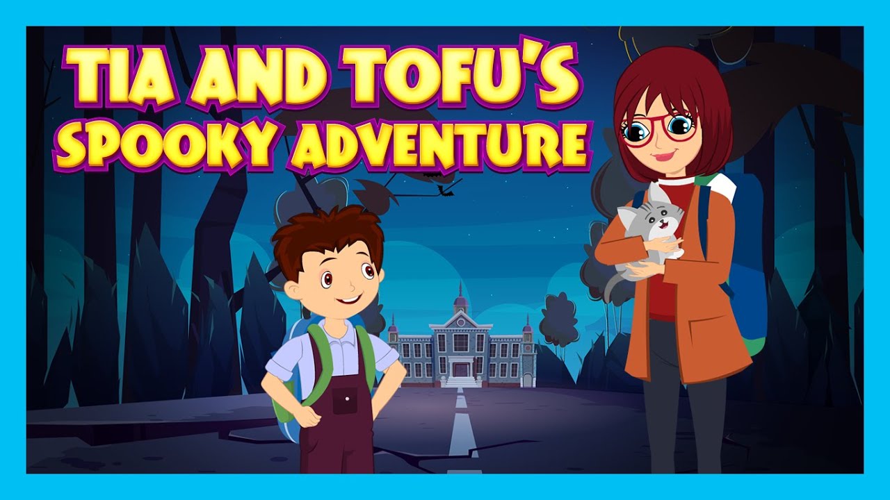 Tia and Tofu’s Spooky Adventure | A Magical & Haunted Story with Fun ...