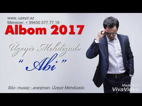 Uzeyir mehdizade yigma mahnilar 2017
