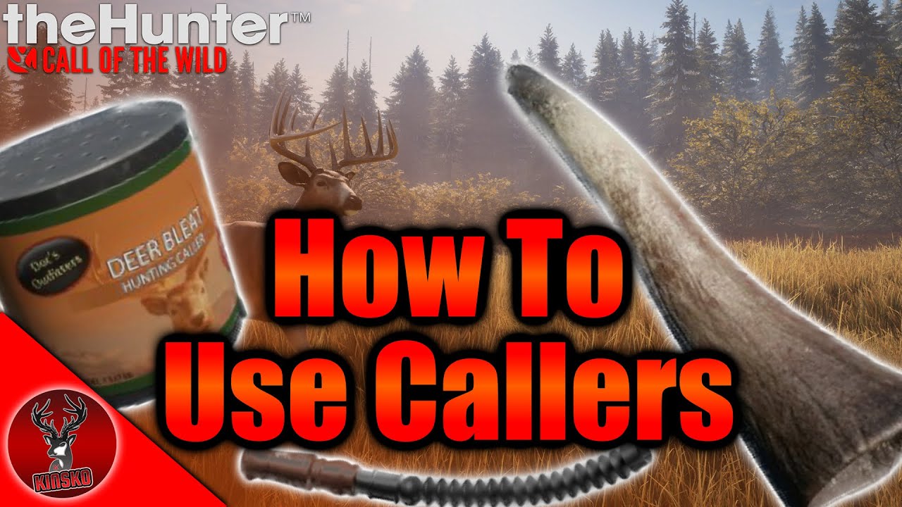 How Do Callers Work And How To Use Them In In The Hunter Call Of The ...