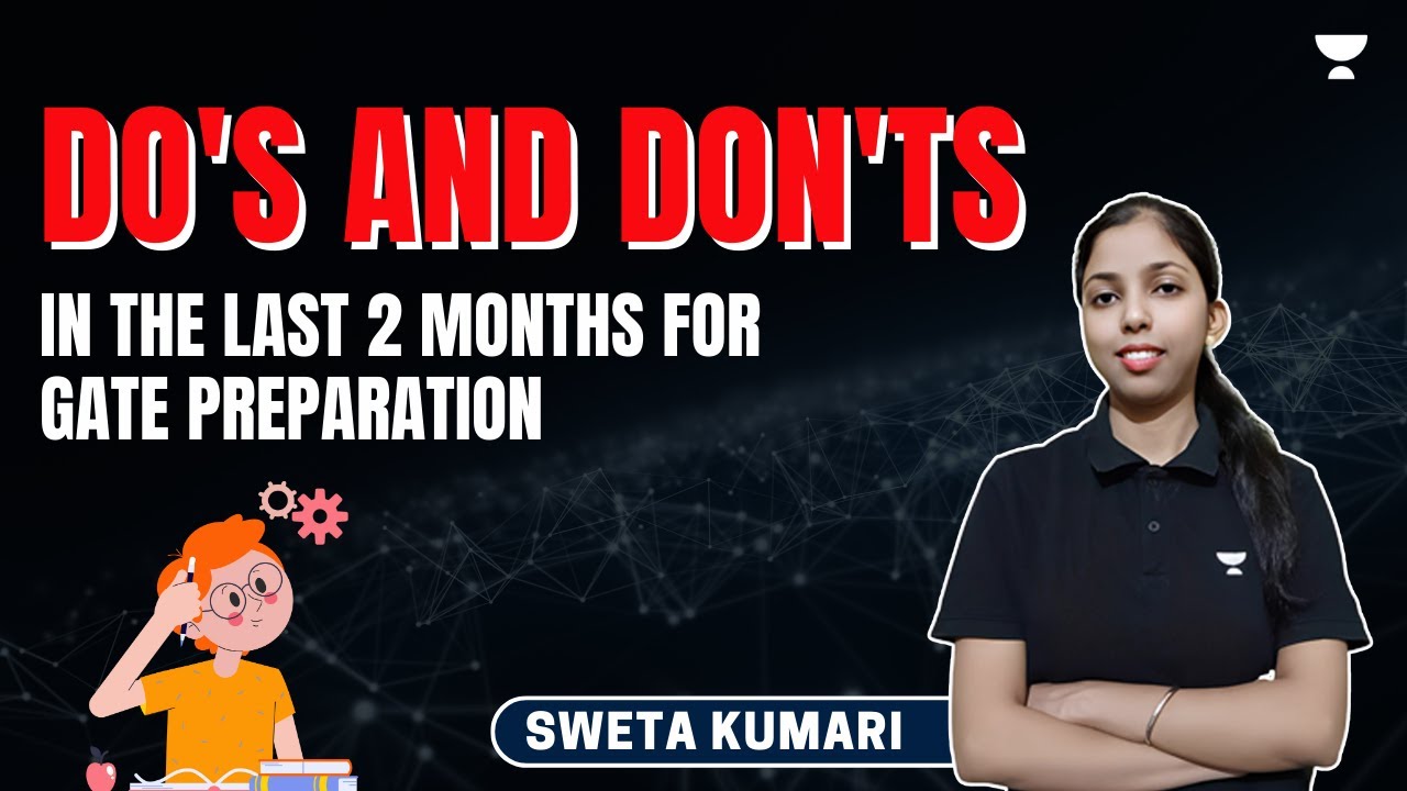 Do's and Don'ts in Last 2 months for GATE preparation | Sweta Kumari - YouTube