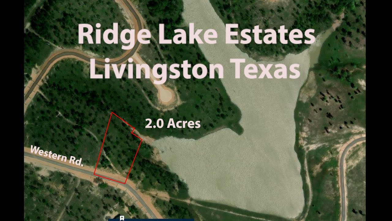 2 Acres Ridge Lake Estates in Beautiful Livingston Texas - YouTube