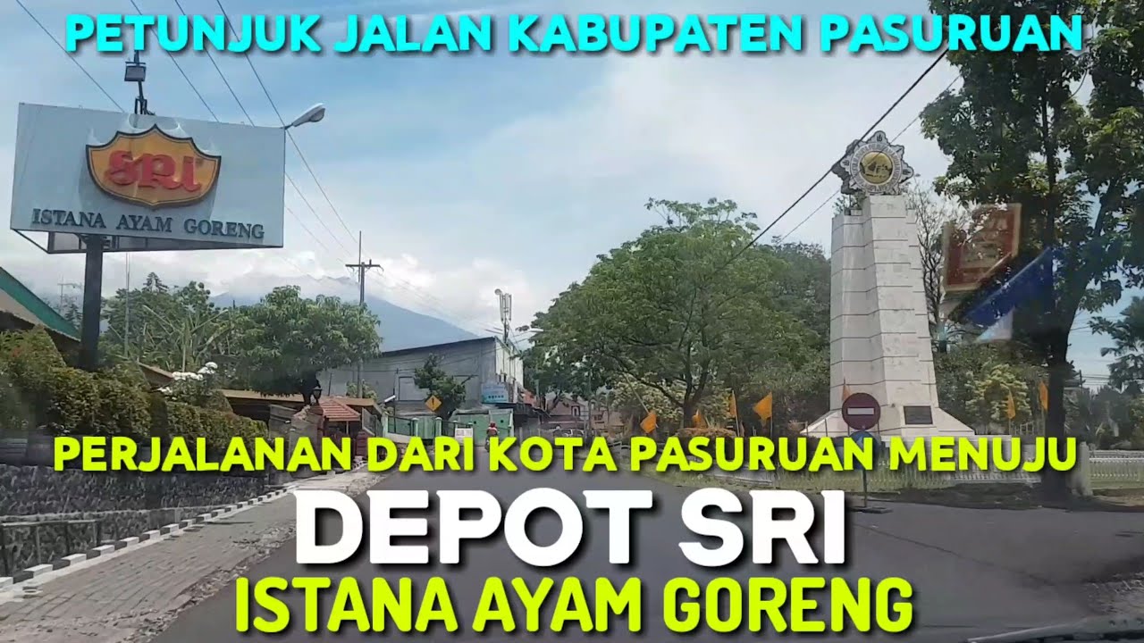 DARI KOTA PASURUAN MENUJU DEPOT "SRI" ISTANA AYAM GORENG PANDAAN ...