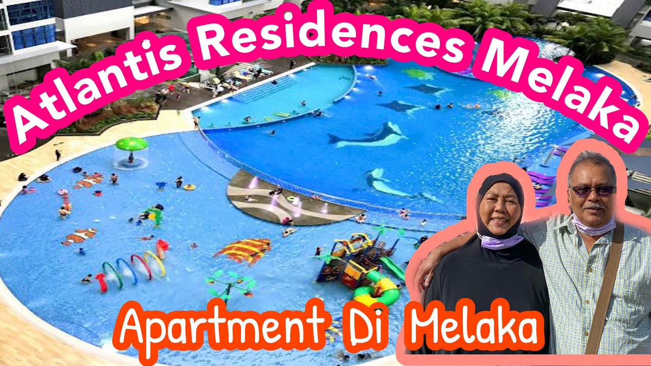 Atlantis Residences Melaka | Apartment Di Melaka | Apartment Di Kota ...