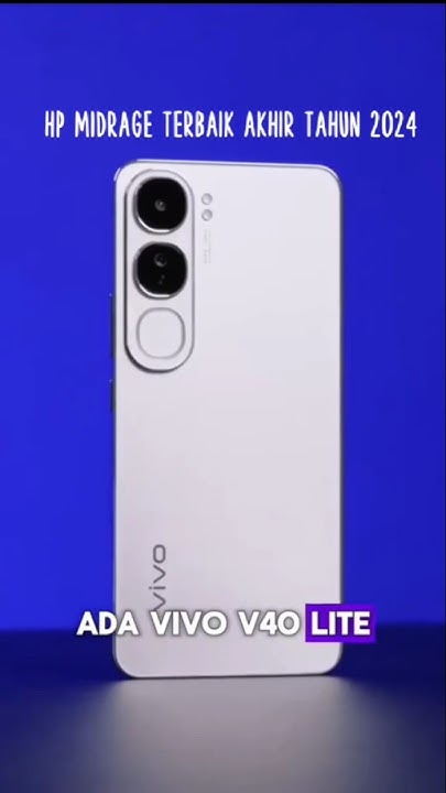 HP MIDRAGE TERBAIK AKHIR TAHUN 2024 | VIVO V40 LITE HP YANG PALING PAS UNTUK DI BELI # ...