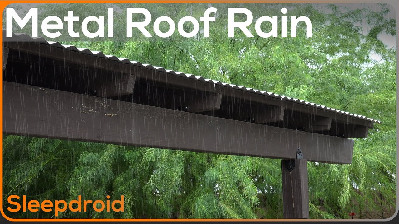 Heavy Rain Sounds for Sleeping ~ Hard Rain on a Tin Roof / Metal Roof ...
